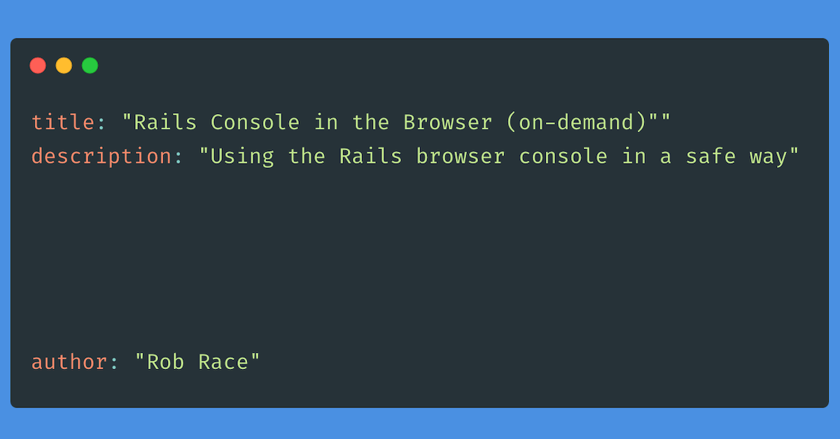 Rails Console in the Browser (on-demand) | Rob Race's Dev Zone
